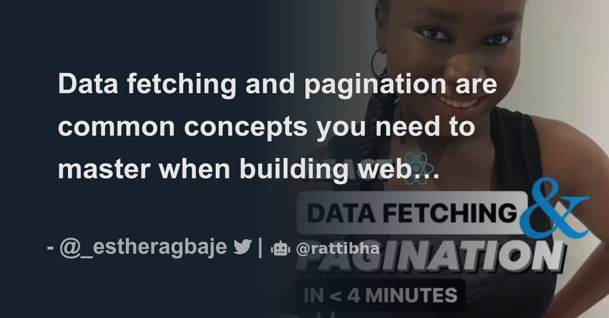 Data fetching and pagination are common concepts you need to master when building web ...