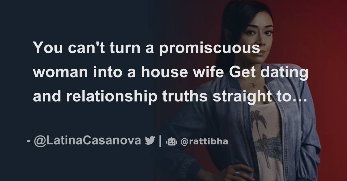 You can't turn a promiscuous woman into a house wife - Thread from ...
