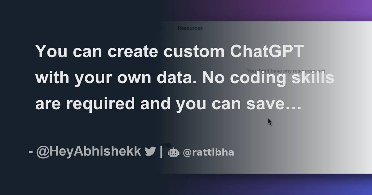 You can create custom ChatGPT with your own data. No coding skills are required and you can save ...
