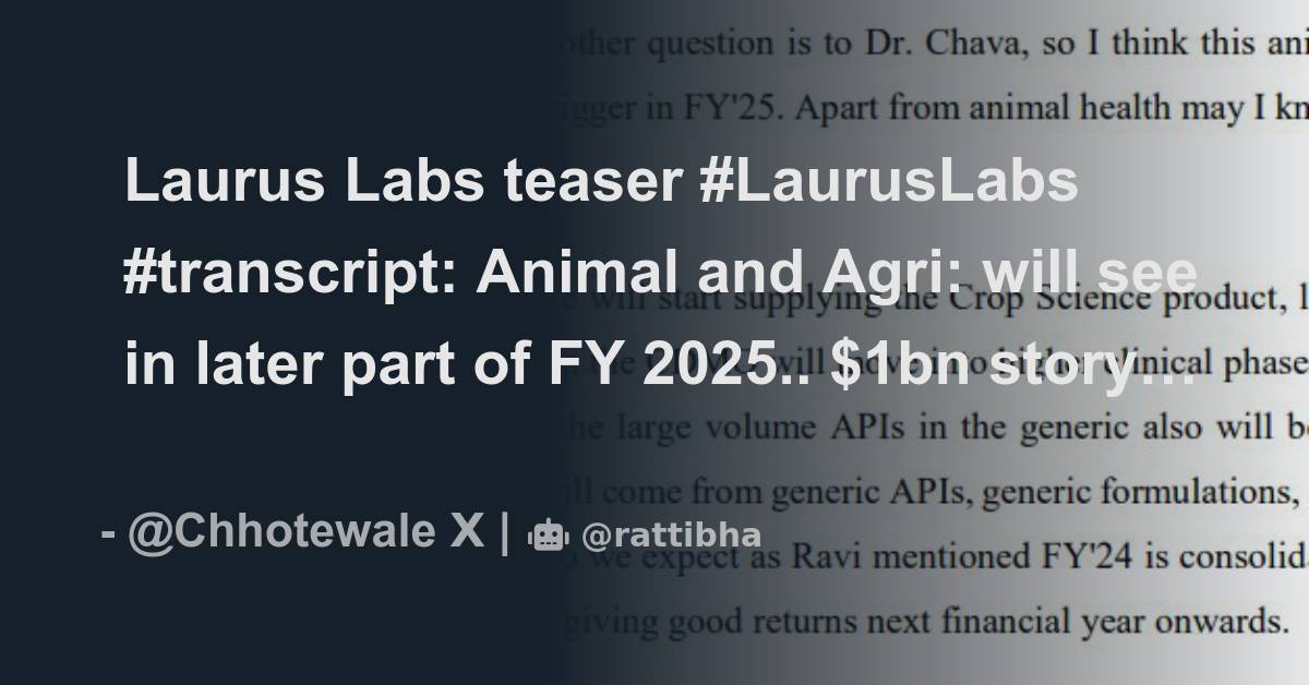 Laurus Labs teaser #LaurusLabs #transcript: Animal and Agri: will see ...