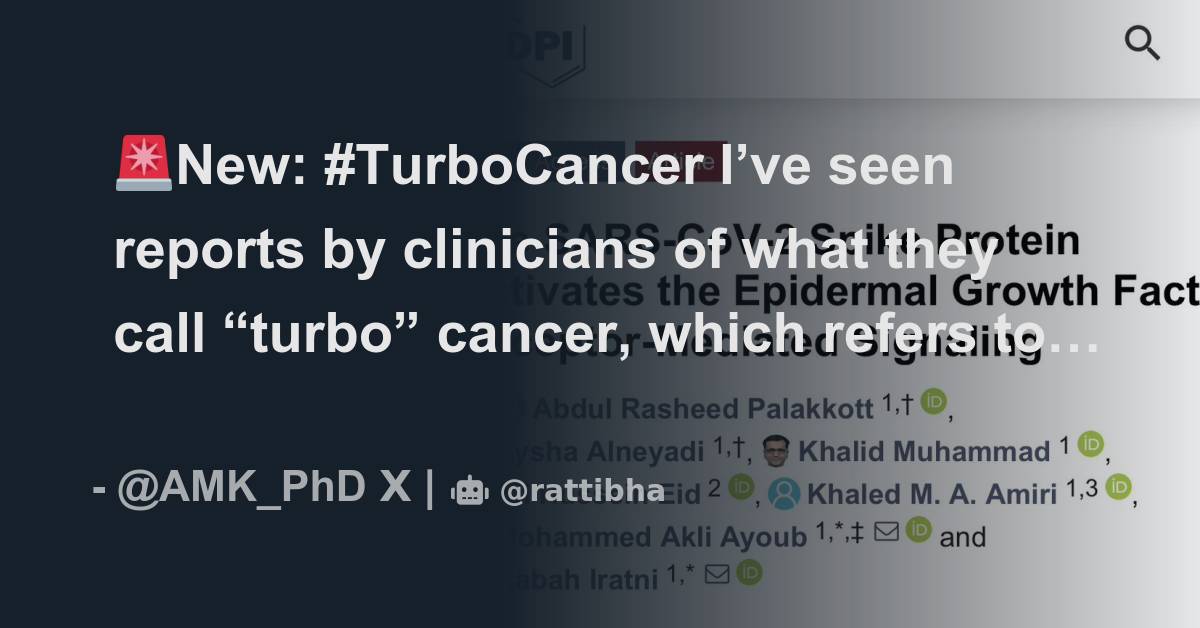 🚨New: #TurboCancer I’ve seen reports by clinicians of what they call ...