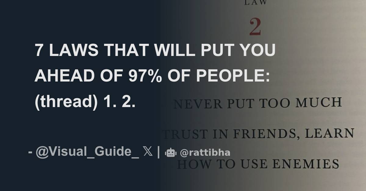 7 LAWS THAT WILL PUT YOU AHEAD OF 97% OF PEOPLE: (thread) 1. - Thread from Visual Guide @Visual ...