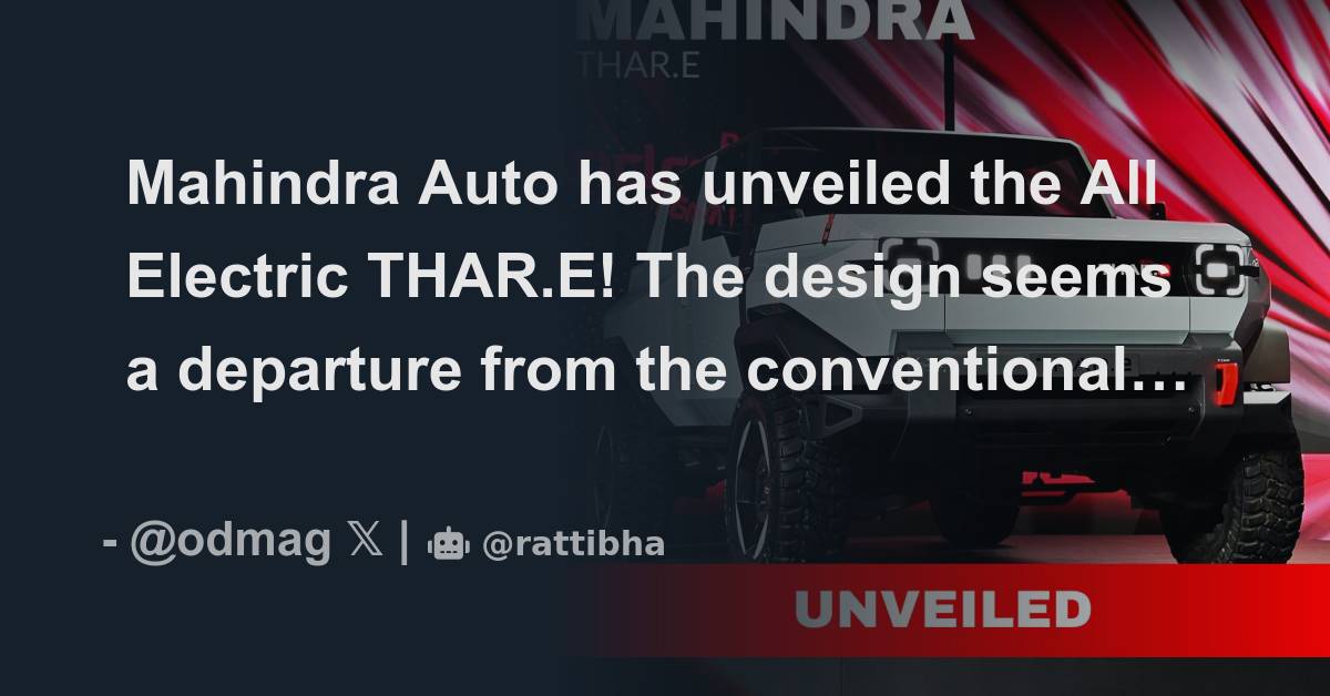 Mahindra Auto has unveiled the All Electric THAR.E! The design seems a ...