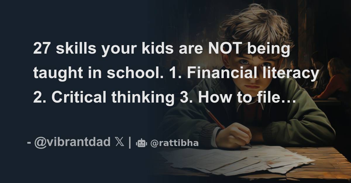 27 skills your kids are NOT being taught in school. 1. Financial ...