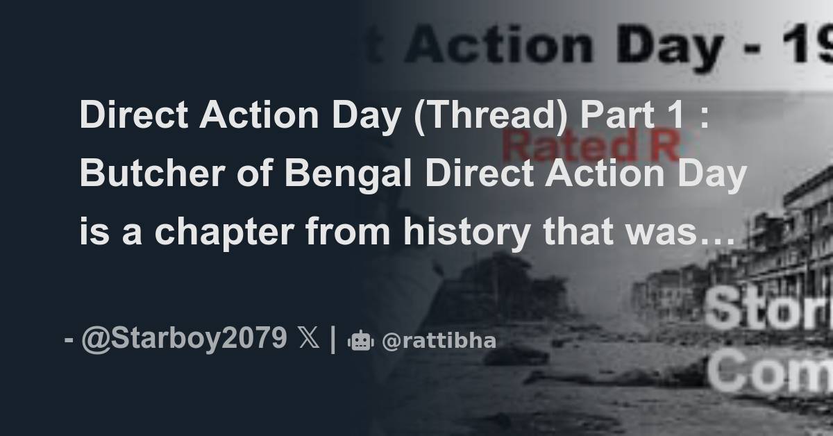 Direct Action Day (Thread) Part 1 : Butcher of Bengal Direct Action Day ...