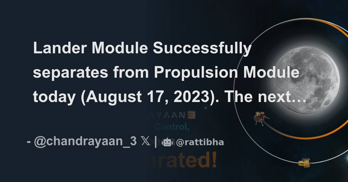 Lander Module Successfully separates from Propulsion Module today ...