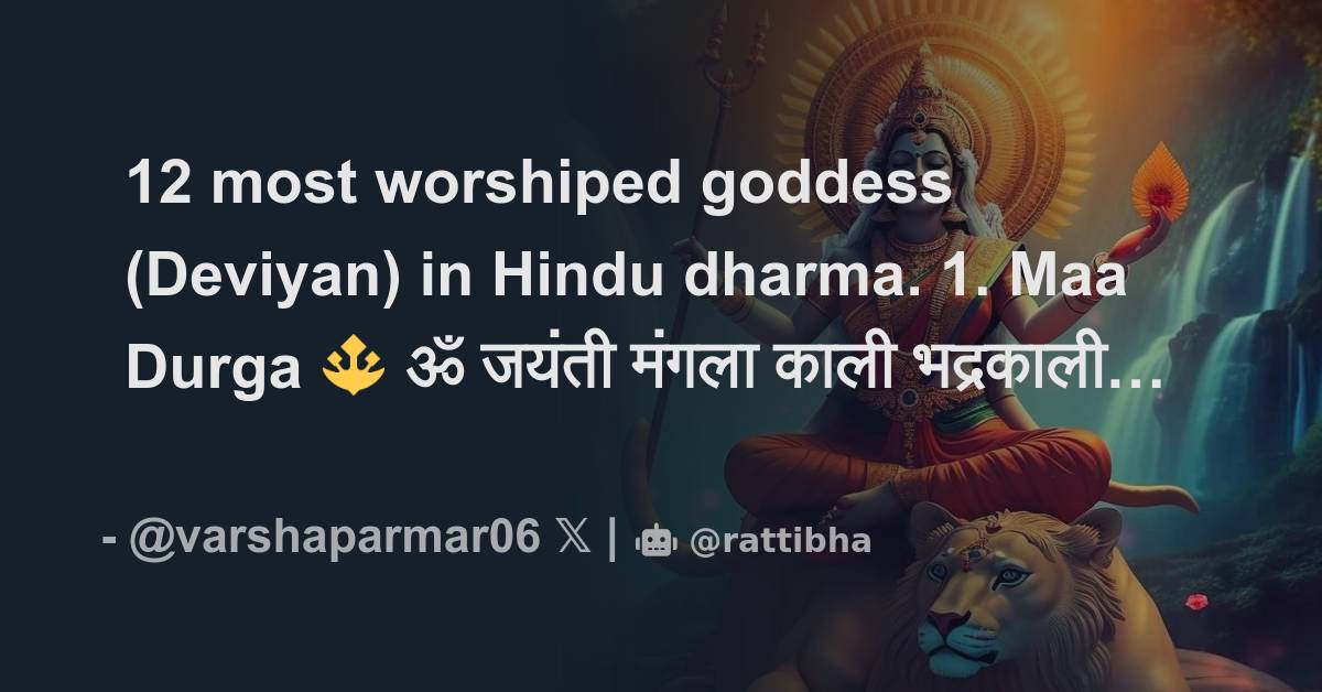 12 most worshiped goddess (Deviyan) in Hindu dharma. 1. Maa Durga 🔱 ॐ ...