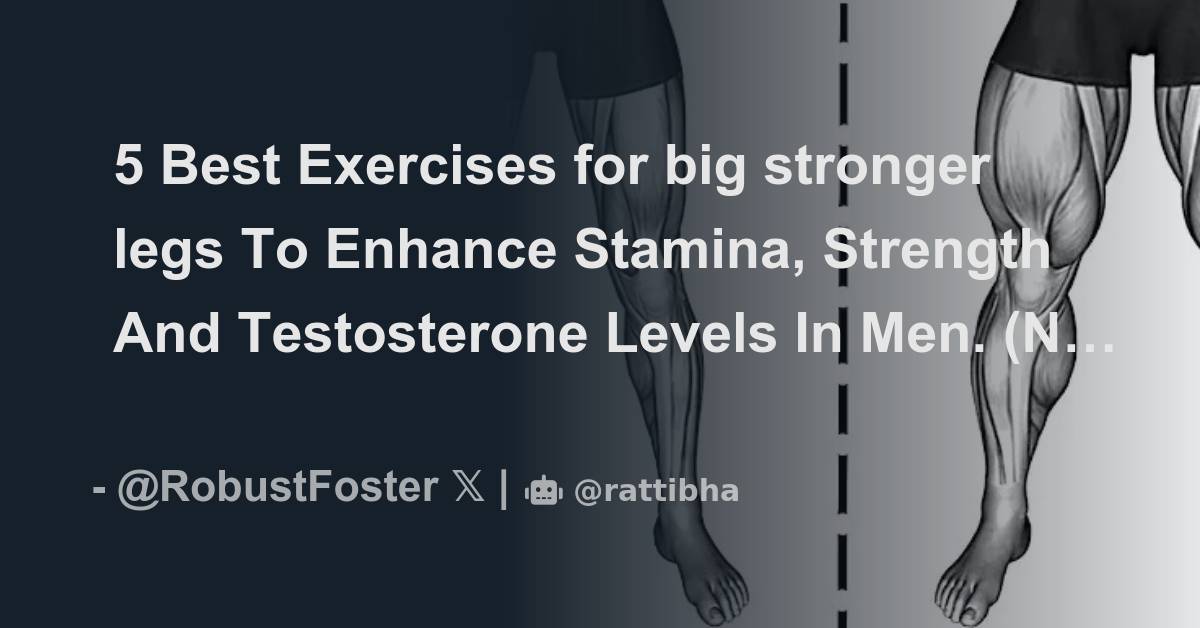 5 Best Exercises for big stronger legs To Enhance Stamina, Strength And ...
