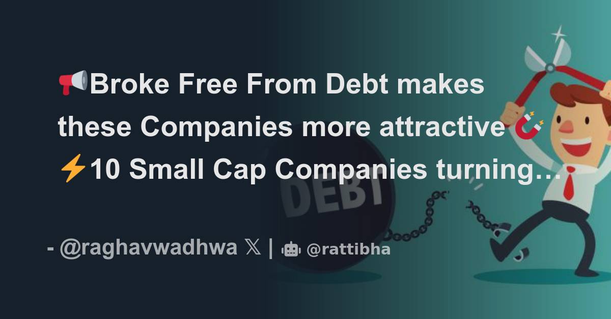 📢Broke Free From Debt makes these Companies more attractive 🧲 ⚡️10 ...