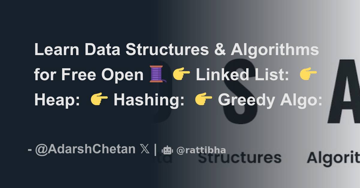 Learn Data Structures & Algorithms for Free Open 🧵 - المسلسل من Adarsh Chetan @AdarshChetan - رتبها