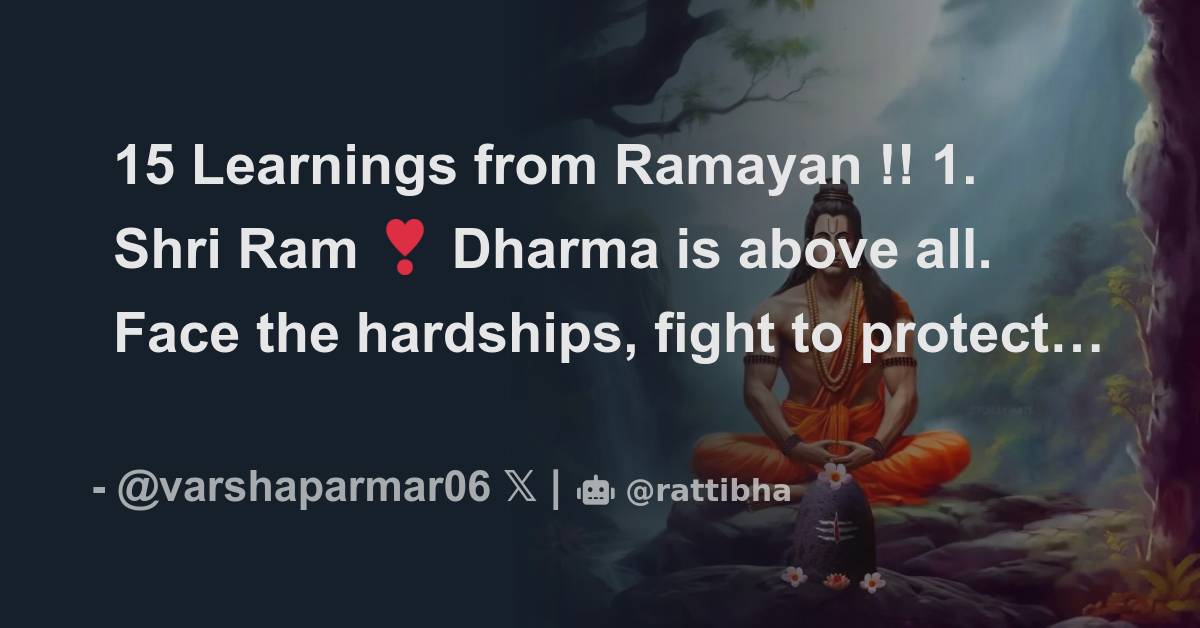 15 Learnings from Ramayan !! 1. Shri Ram ️ Dharma is above all. Face ...