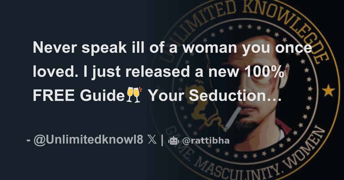 Never speak ill of a woman you once loved. - Thread from 𝐔𝐧𝐥𝐢𝐦𝐢𝐭𝐞𝐝 𝐊𝐧𝐨𝐰𝐥𝐞𝐝𝐠𝐞 @Unlimitedknowl8 ...
