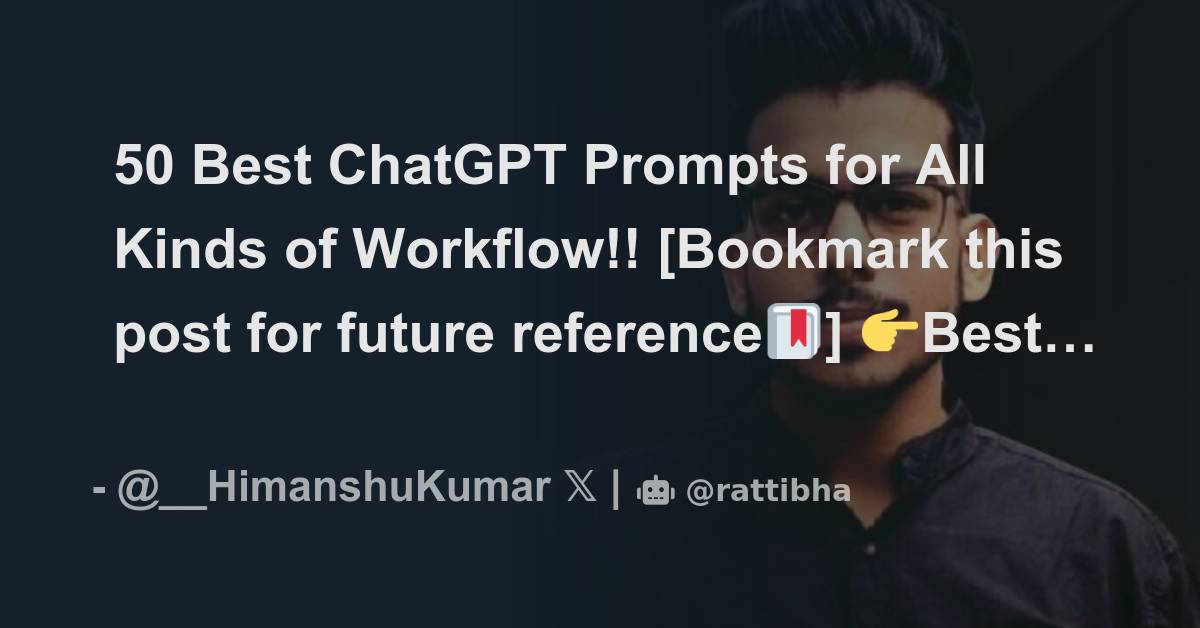 50 Best ChatGPT Prompts for All Kinds of Workflow!! [Bookmark this post ...