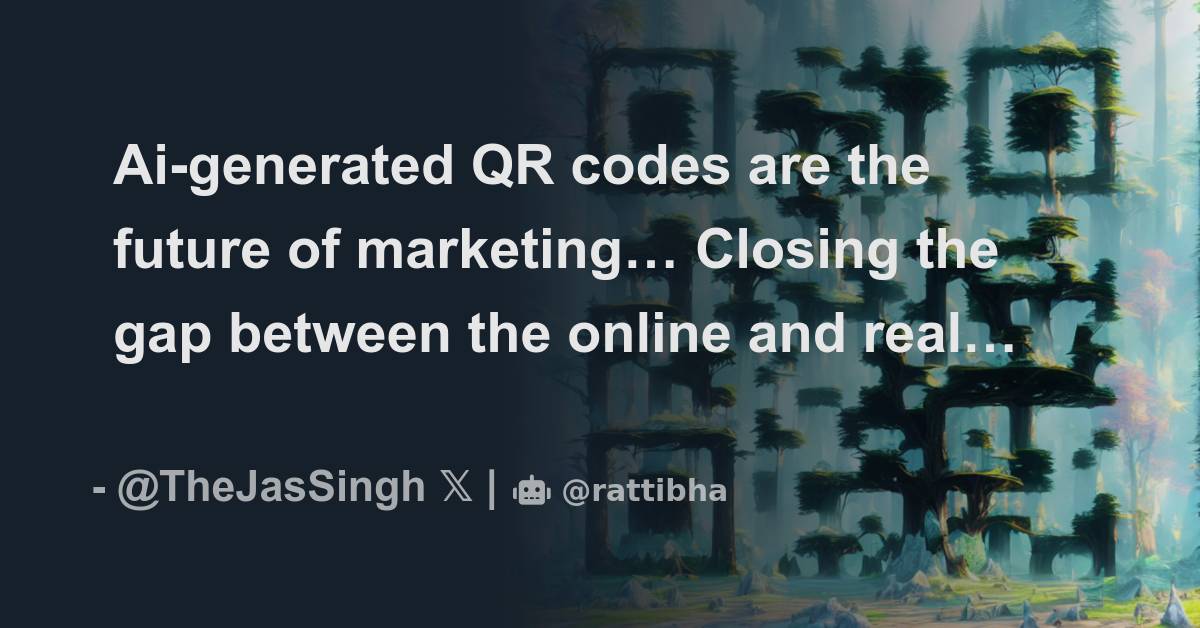 Ai-generated QR codes are the future of marketing… Closing the gap ...