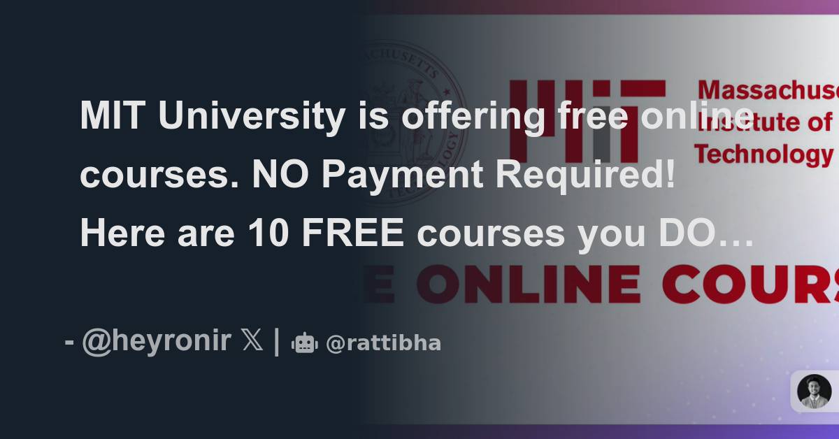 MIT University is offering free online courses. NO Payment Required! Here are 10 FREE courses ...