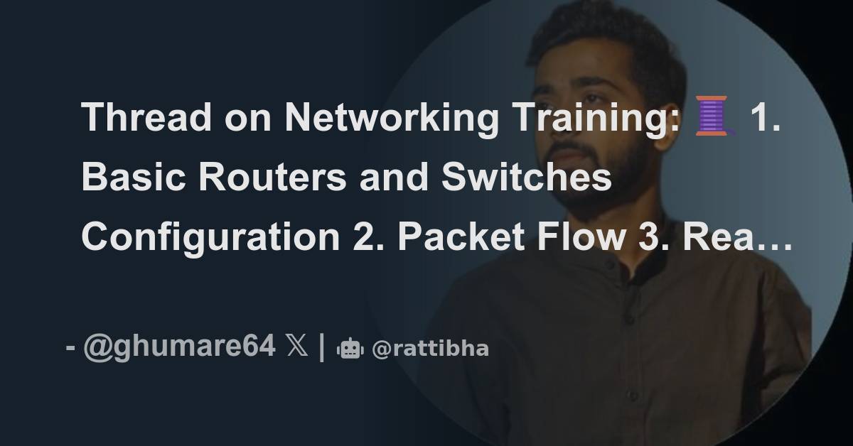 Thread on Networking Training: 🧵 - المسلسل من Rohit Ghumare | That #DevOps Guy ️ @ghumare64 - رتبها