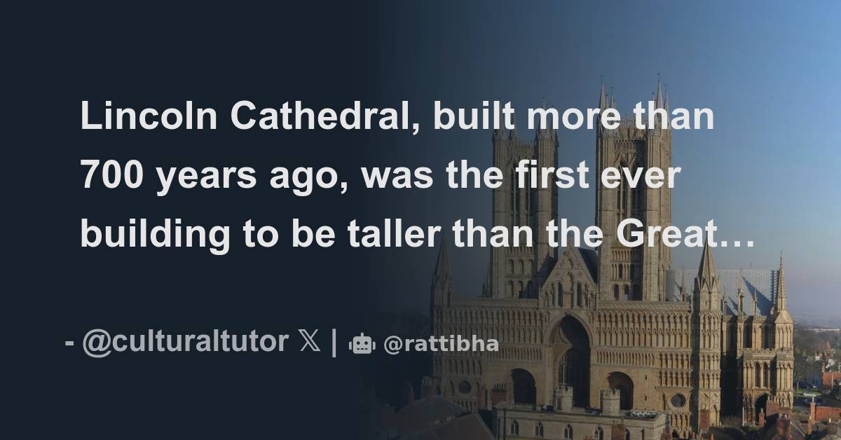Lincoln Cathedral, built more than 700 years ago, was the first ever ...