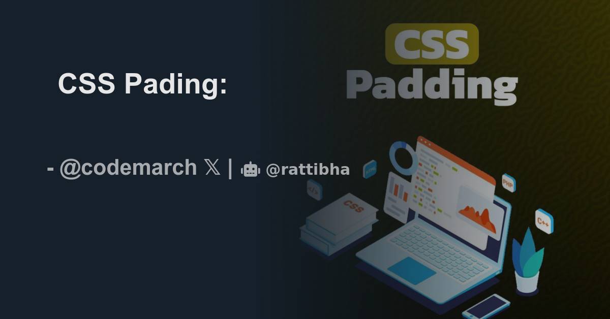 CSS Pading: - المسلسل من codemarch @codemarch - رتبها