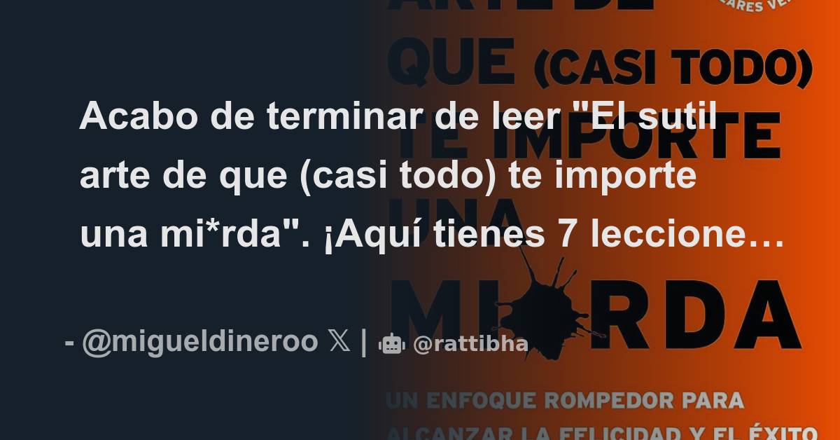 Acabo de terminar de leer "El sutil arte de que (casi todo) te importe ...