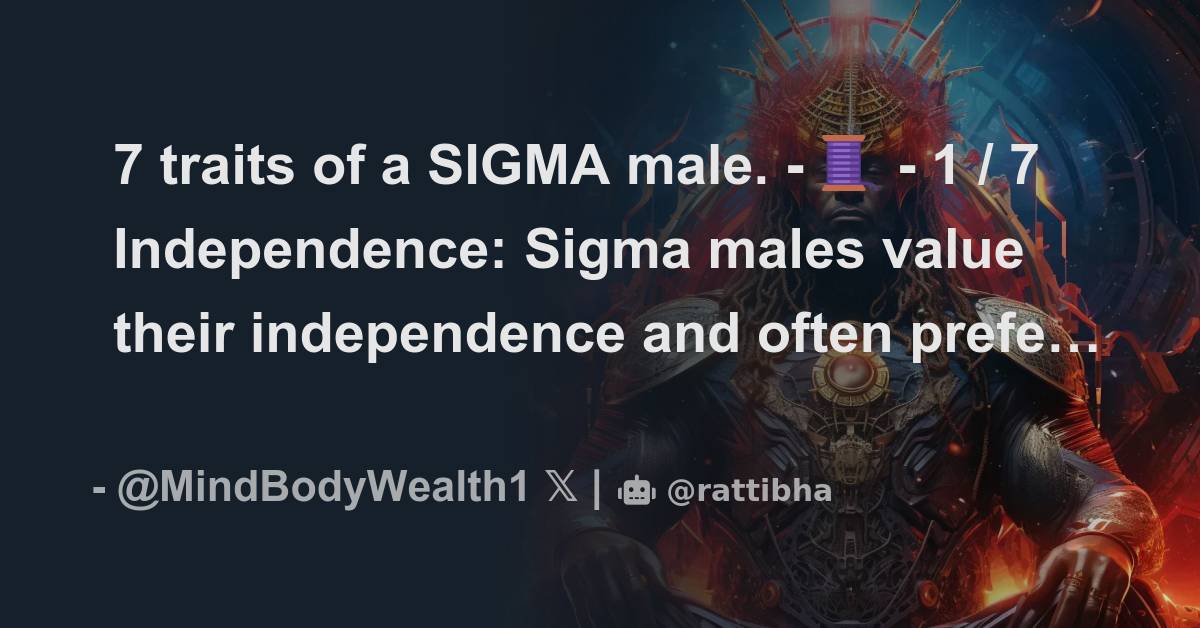 7 traits of a SIGMA male. - 🧵 - - Thread from Divide and Conquer ...