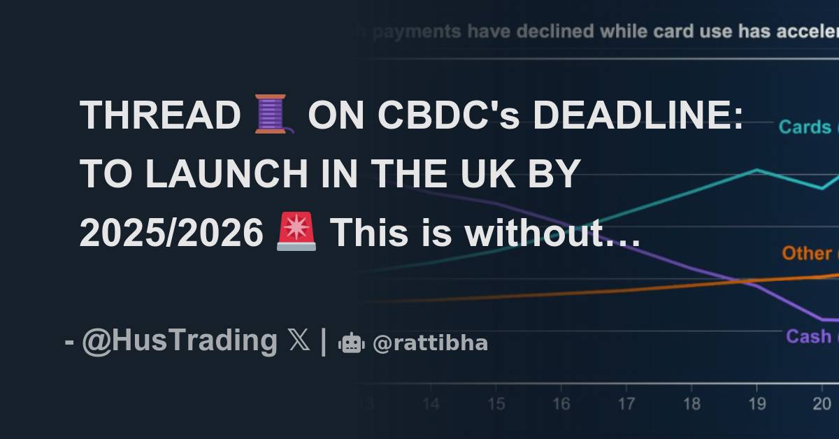 THREAD 🧵 ON CBDC's DEADLINE: TO LAUNCH IN THE UK BY 2025/2026 🚨 This is ...