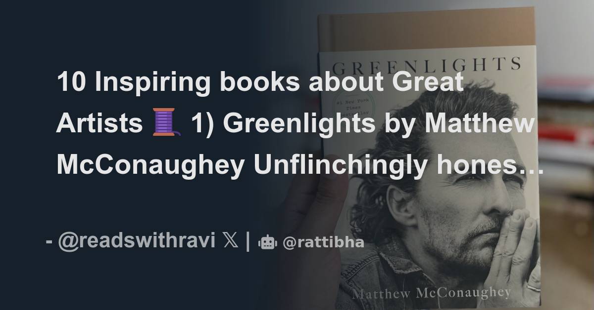 10 Inspiring books about Great Artists 🧵 1) Greenlights by Matthew ...