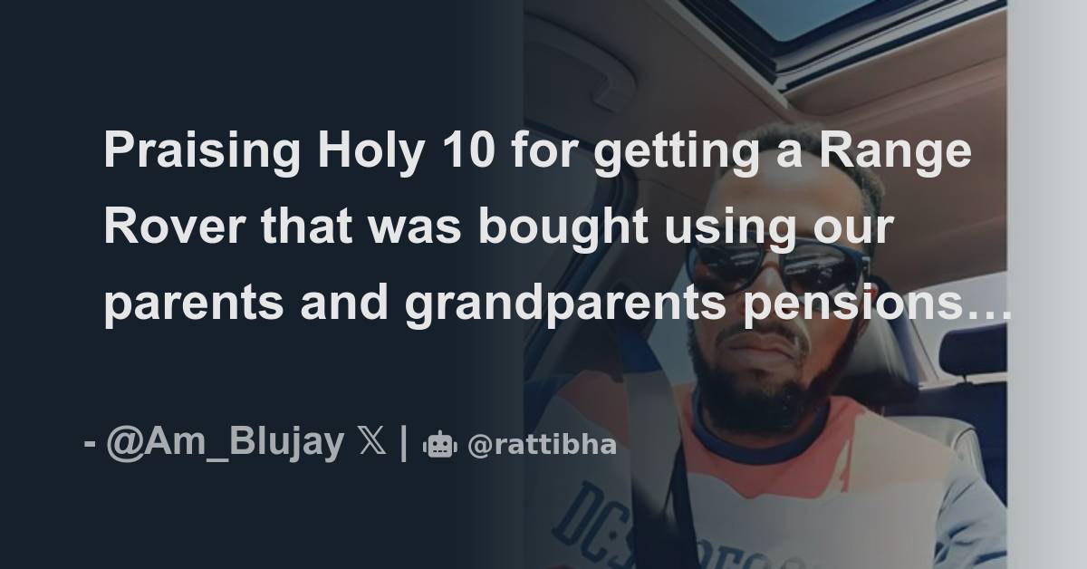 Praising Holy 10 for getting a Range Rover that was bought using our ...