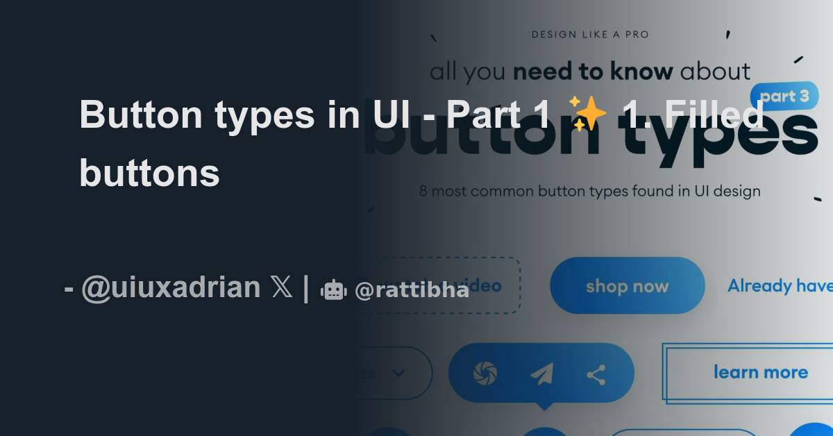 Button types in UI - Part 1 - المسلسل من UI Adrian @uiuxadrian - رتبها