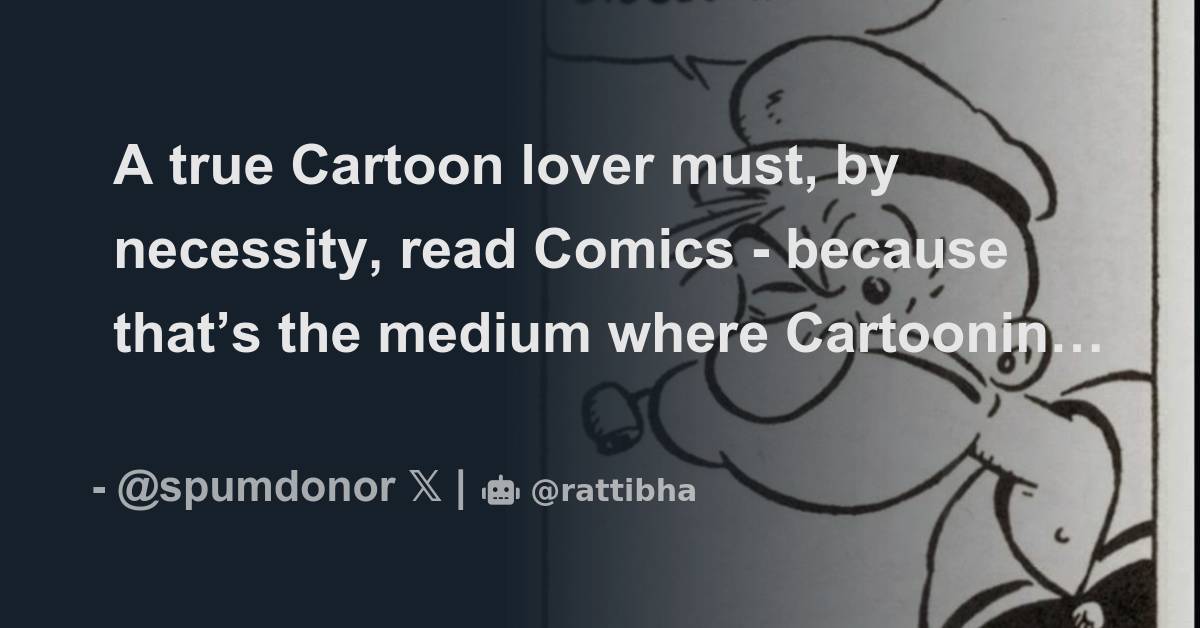 A true Cartoon lover must, by necessity, read Comics - because that’s ...
