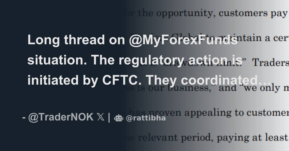 Long thread on @MyForexFunds situation. The regulatory action is ...