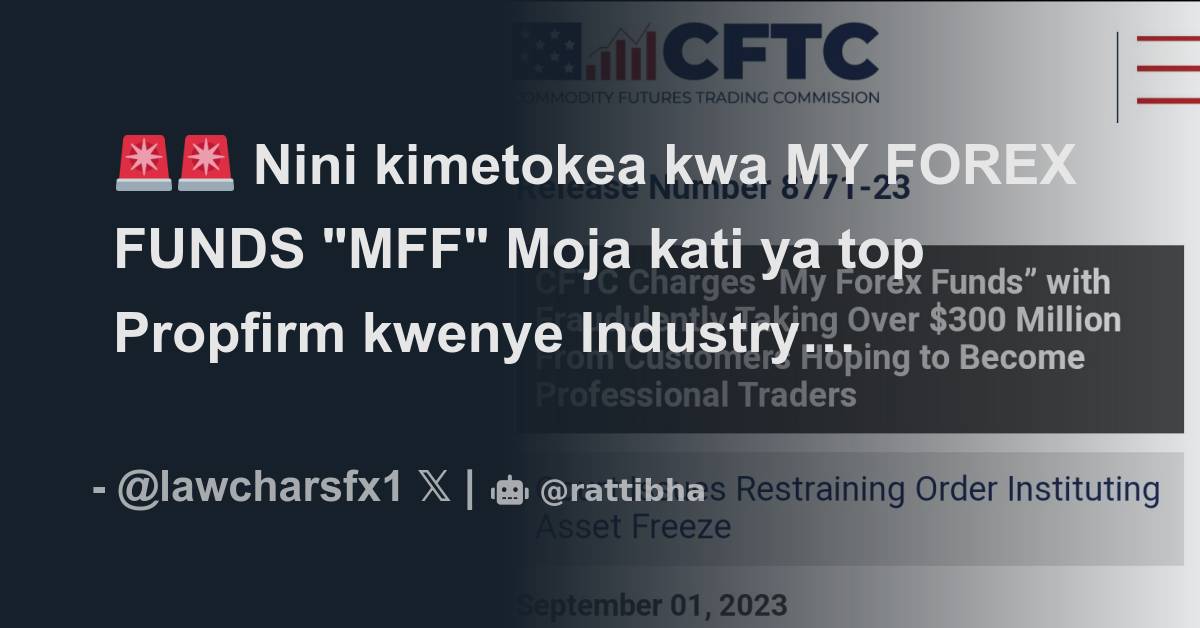 🚨🚨 Nini kimetokea kwa MY FOREX FUNDS "MFF" Moja kati ya top Propfirm kwenye Industry imefungiwa ...