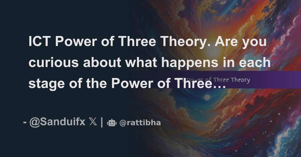 ICT Power of Three Theory. Are you curious about what happens in each ...