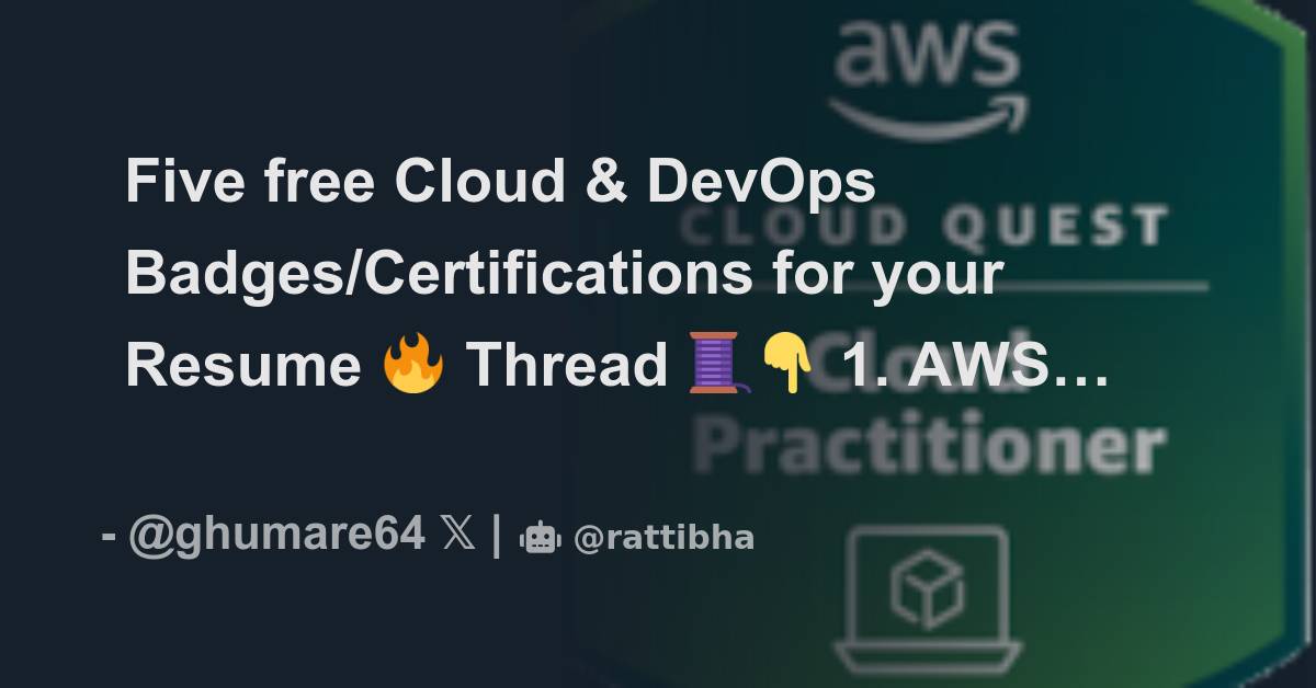 Five free Cloud & DevOps Badges/Certifications for your Resume 🔥 Thread 🧵👇 - Thread from Rohit ...
