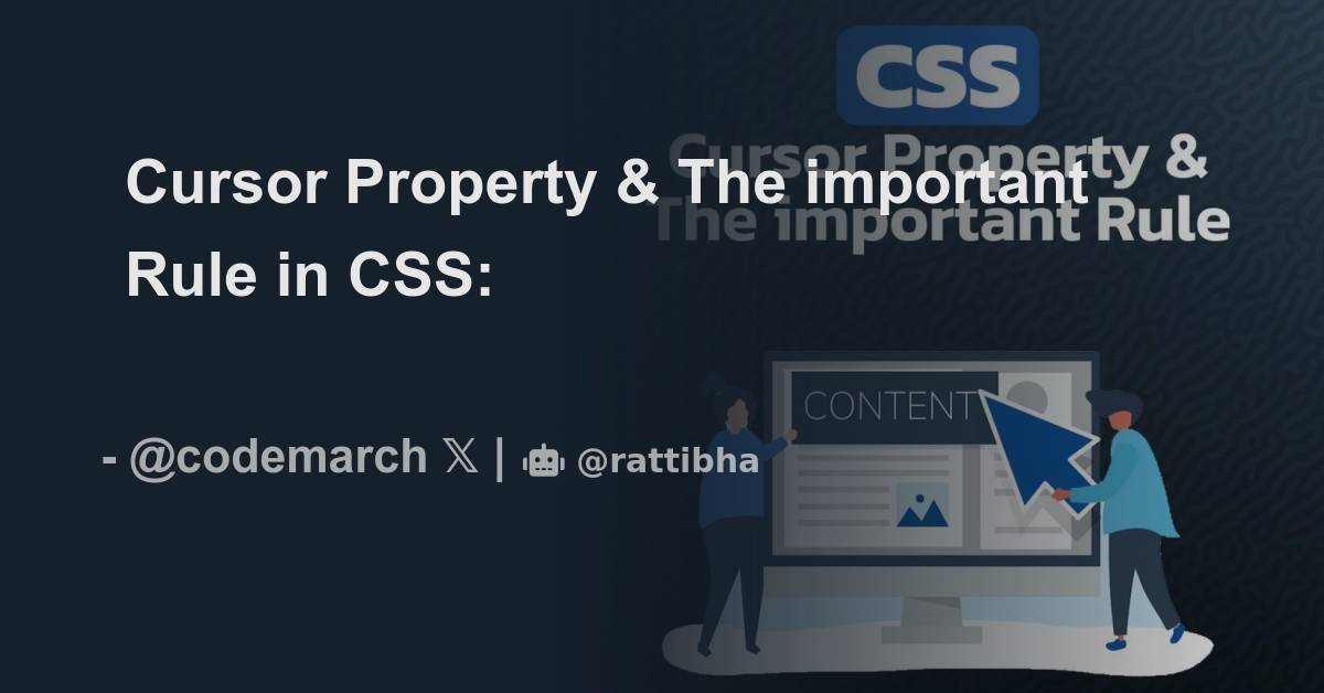 Cursor Property And The Important Rule In Css Thread From Codemarch