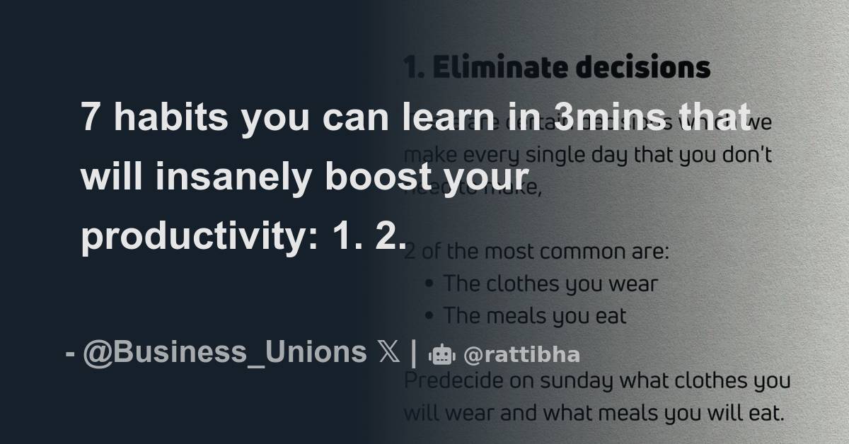 7 habits you can learn in 3mins that will insanely boost your productivity: 1. - Thread from ...
