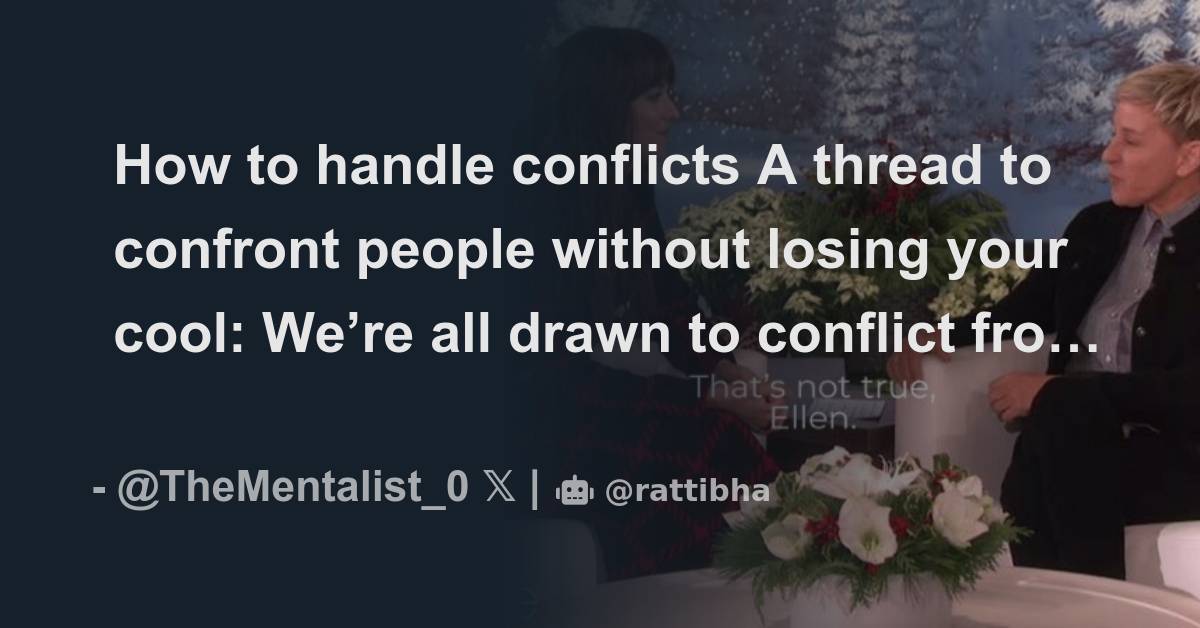 How to handle conflicts A thread to confront people without losing your ...