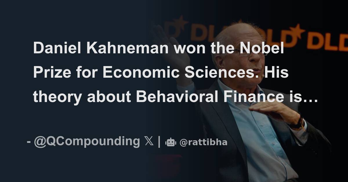Daniel Kahneman won the Nobel Prize for Economic Sciences. His theory ...
