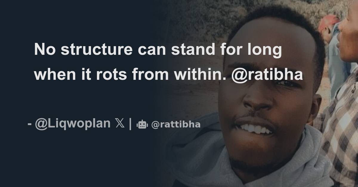 No structure can stand for long when it rots from within. - المسلسل من ...