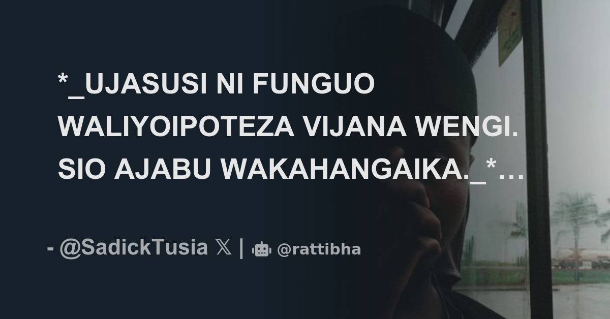 *_UJASUSI NI FUNGUO WALIYOIPOTEZA VIJANA WENGI. SIO AJABU WAKAHANGAIKA ...