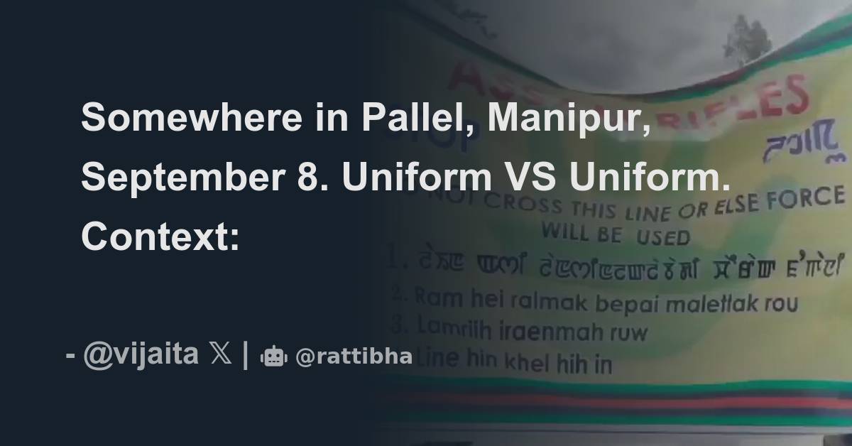 Somewhere in Pallel, Manipur, September 8. Uniform VS Uniform. - Thread ...