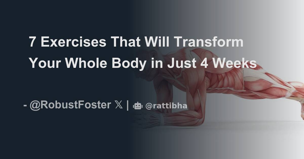 7 Exercises That Will Transform Your Whole Body in Just 4 Weeks ...
