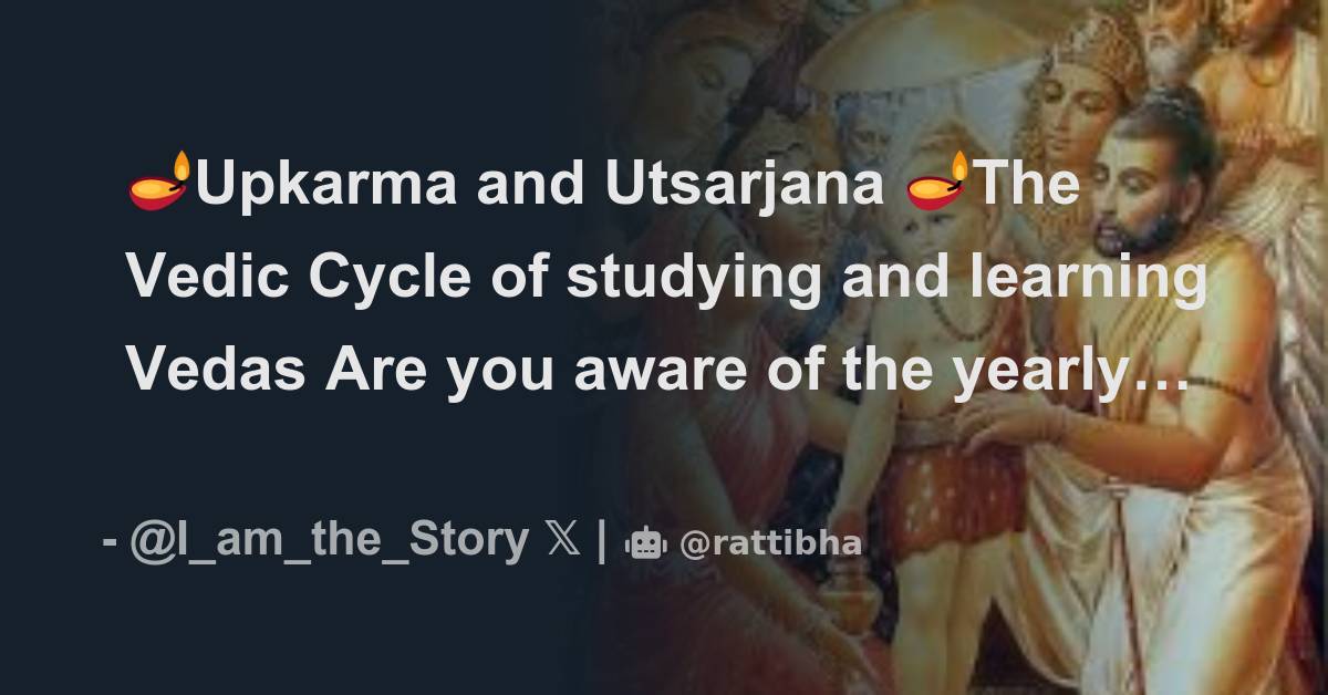 🪔Upkarma and Utsarjana 🪔The Vedic Cycle of studying and learning Vedas ...