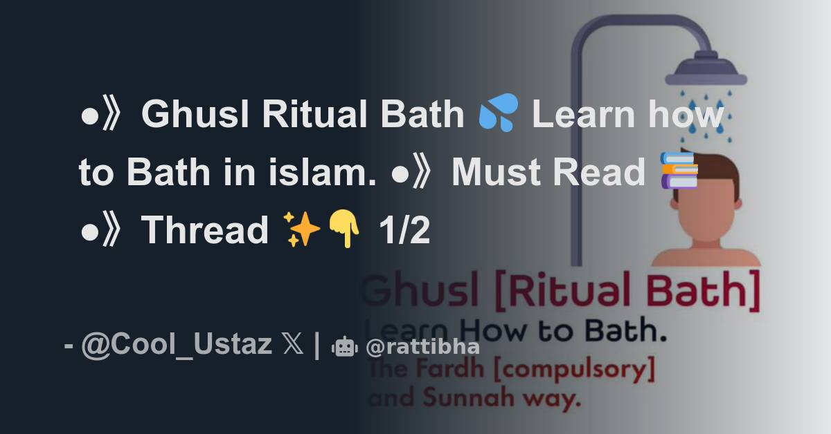 》Ghusl Ritual Bath 💦 Learn how to Bath in islam. 》Must Read 📚 》Thread ️👇 - المسلسل من Cool ...