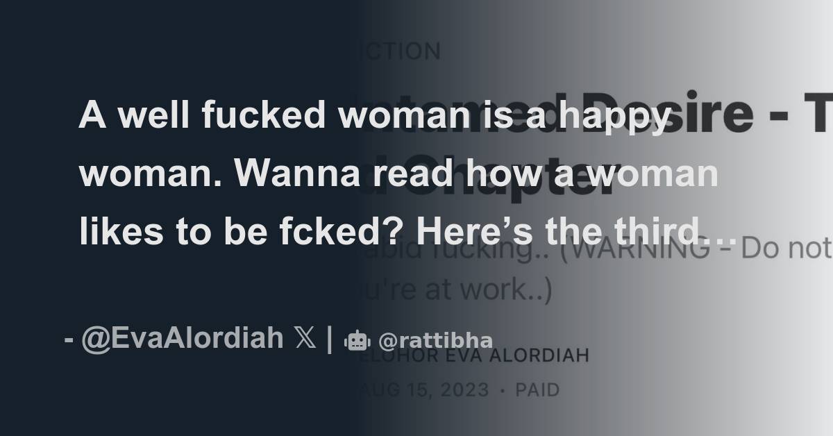 A Well Fucked Woman Is A Happy Woman Thread From Eva Alordiah Evaalordiah Rattibha