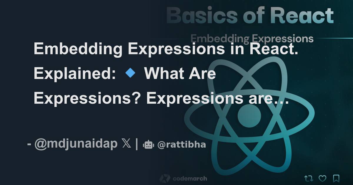 Embedding Expressions in React. Explained: - Thread from Mohammed Junaid @mdjunaidap - Rattibha