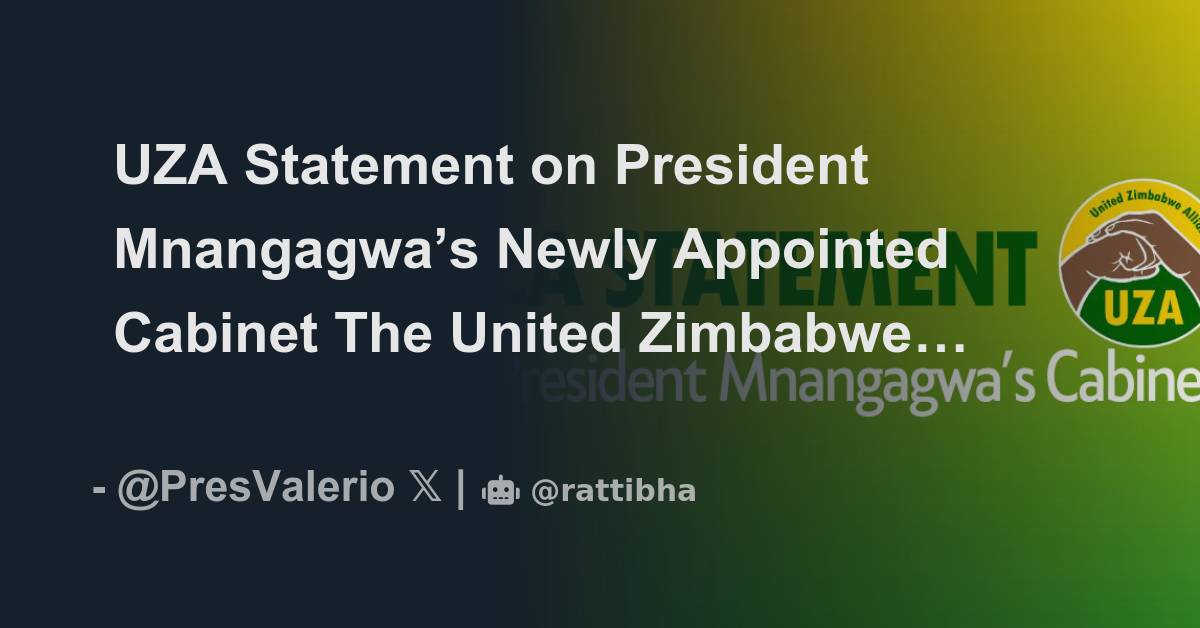 UZA Statement on President Mnangagwa’s Newly Appointed Cabinet The ...