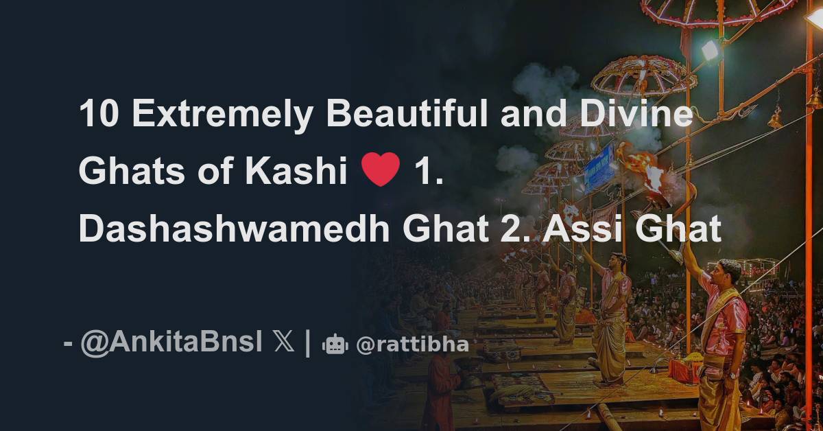 10 Extremely Beautiful and Divine Ghats of Kashi ️ 1. Dashashwamedh ...