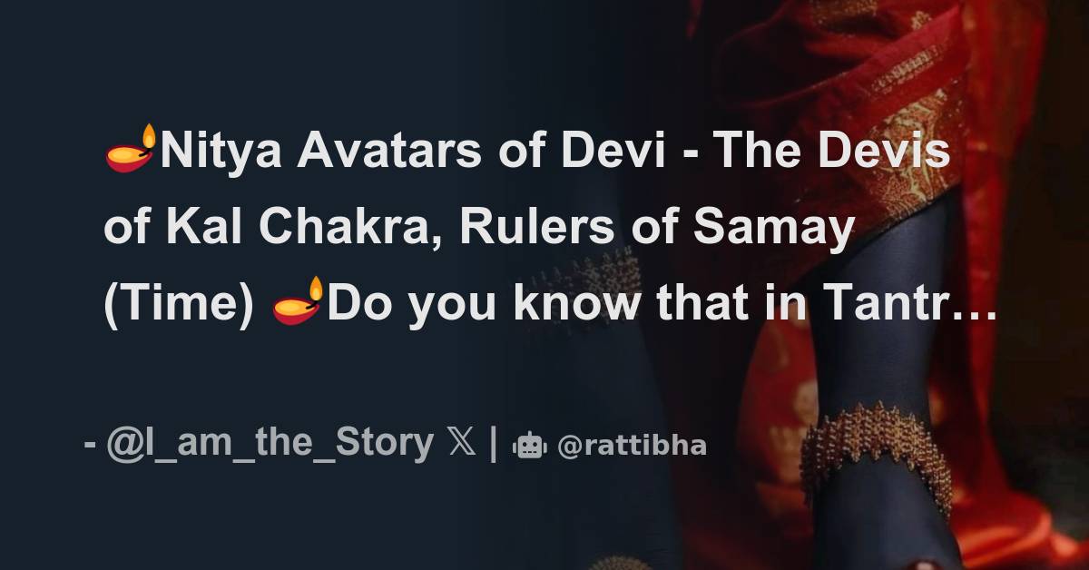 🪔Nitya Avatars of Devi - The Devis of Kal Chakra, Rulers of Samay (Time) 🪔Do you know that in ...