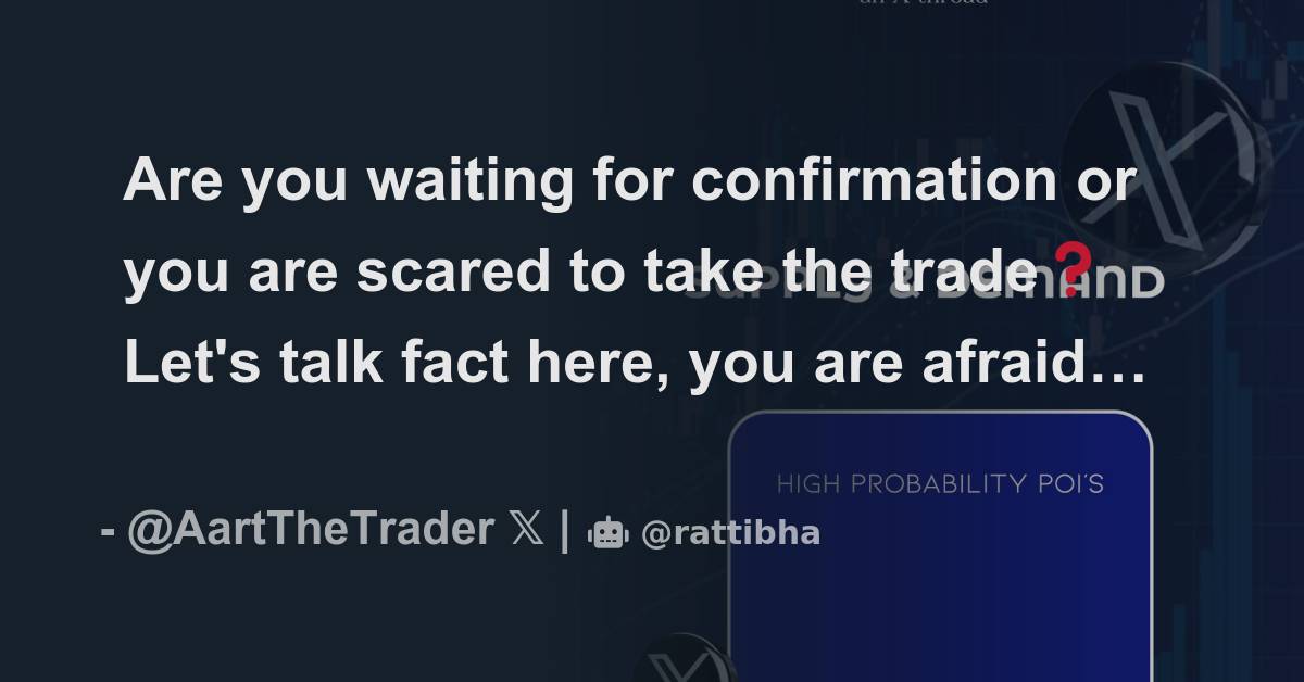 Are you waiting for confirmation or you are scared to take the trade ...