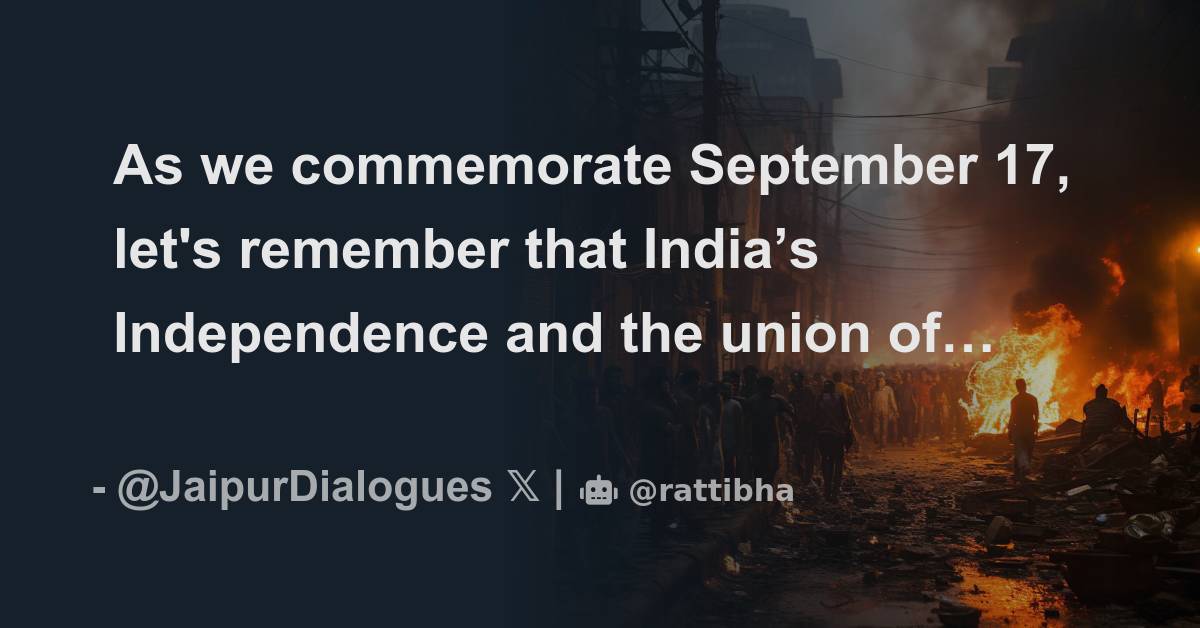 As we commemorate September 17, let's remember that India’s ...
